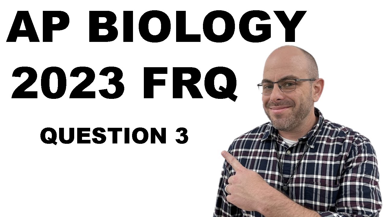 AP Biology 2023 - FRQ Question 3 SOLVED! - YouTube