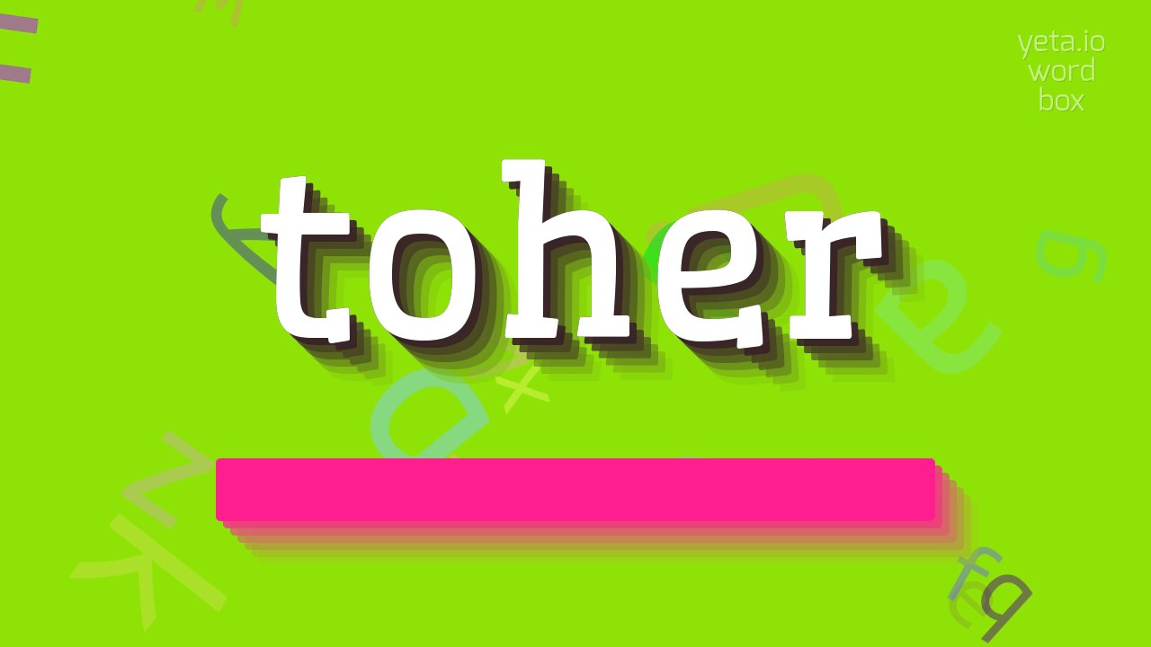 How to say "toher"! (High Quality Voices) - YouTube