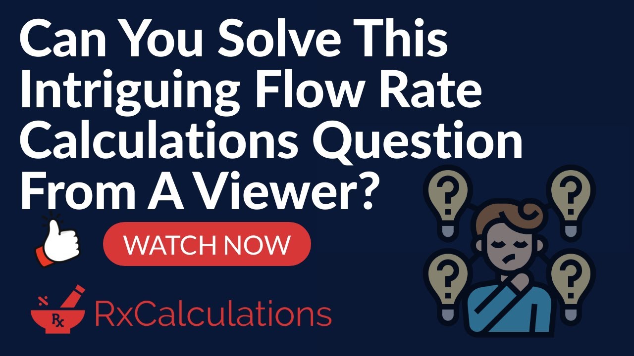 Flow Rate Calculations Question From Viewer - YouTube