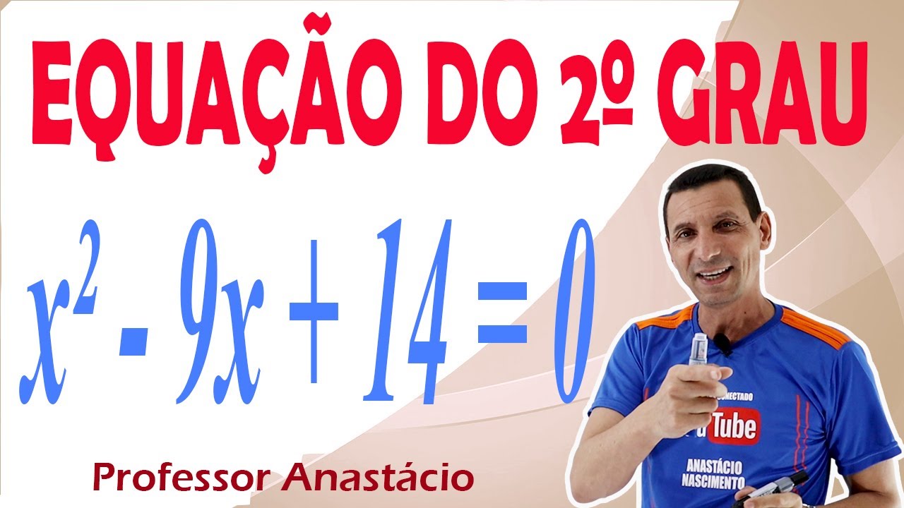 EquaÇÃo Do 2º Grau X² 9x 14 0 Como Resolver Com A FÓrmula De