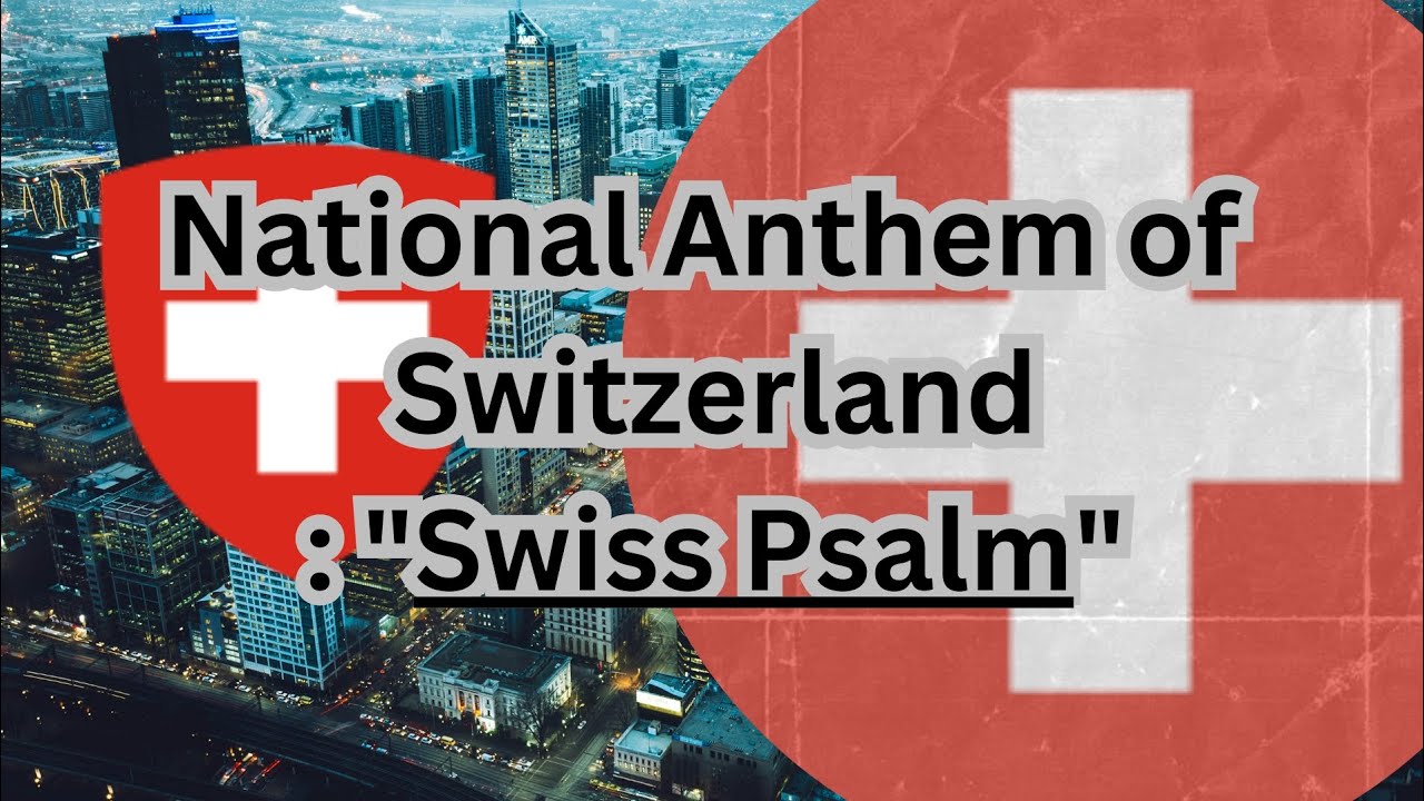 National Anthem of Switzerland|("Swiss Psalm")|EN🇨🇭🇨🇭🇨🇭 - YouTube