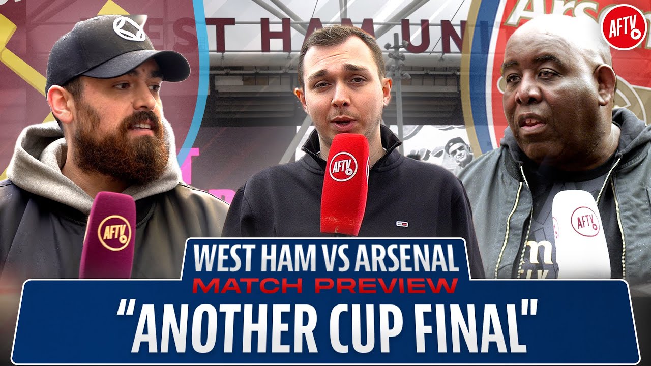 Another Cup Final! | West Ham vs Arsenal | Match Preview ft. Robbie ...