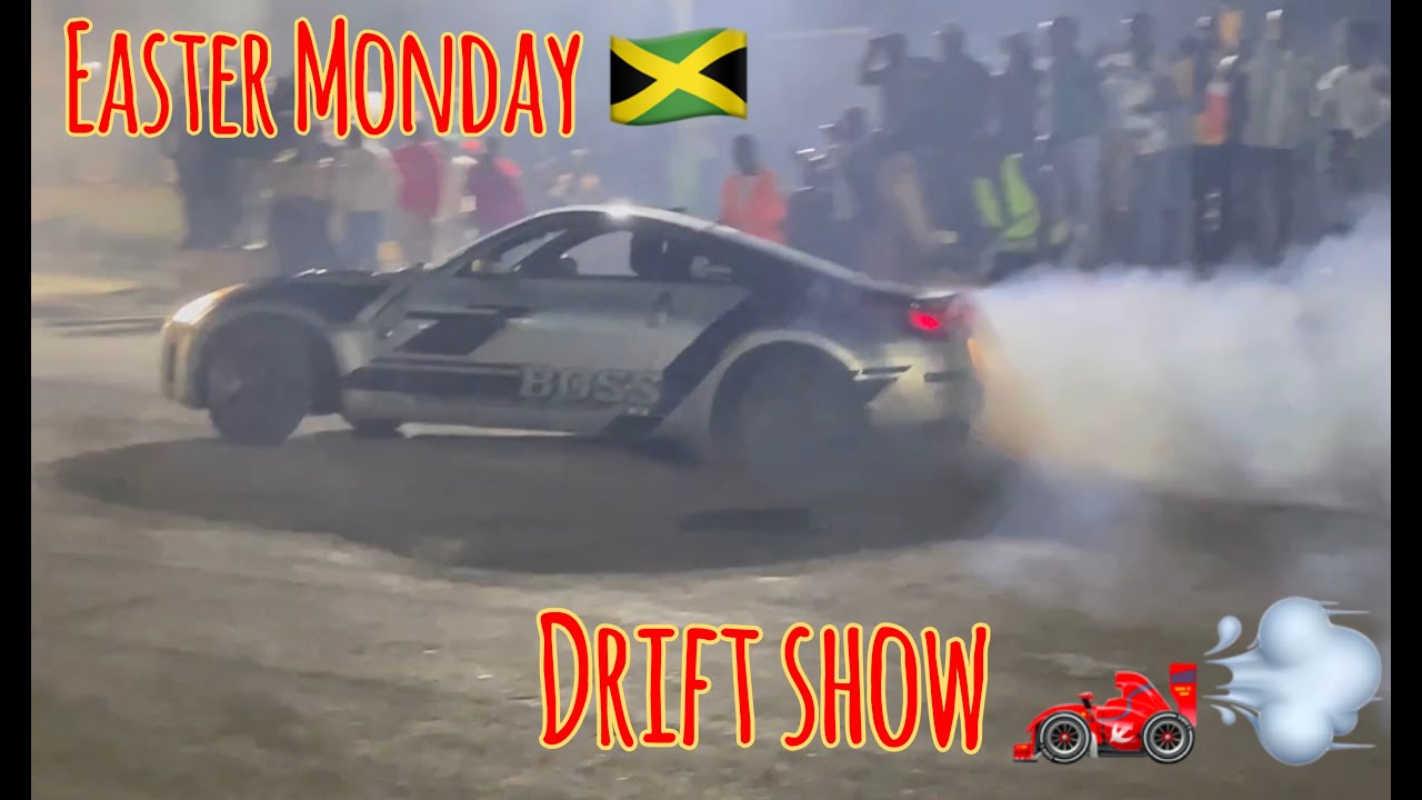 Easter Monday Drift Show In Jamaican - YouTube