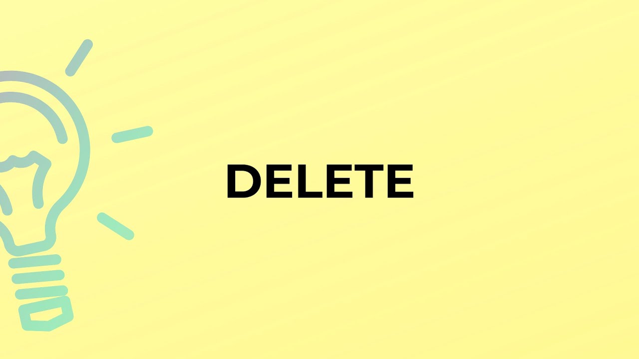 What Is The Meaning Of The Word DELETE YouTube what-is-the-meaning-of-the-word-delete-youtube