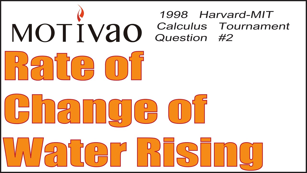 Calculus Rate Of Change Of Water Rising 1998 Harvard MIT Question calculus-rate-of-change-of-water-rising-1998-harvard-mit-question