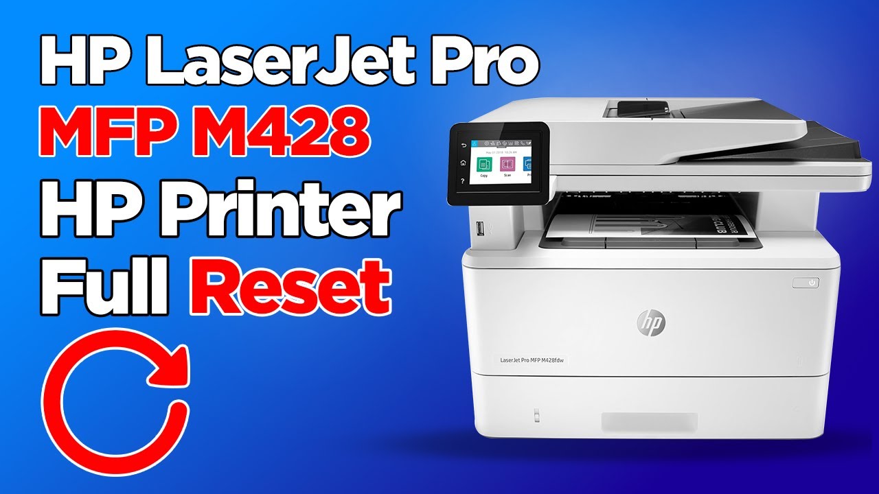 How to Reset HP LaserJet Pro MFP M428 – Easy Full Reset Solution! - YouTube