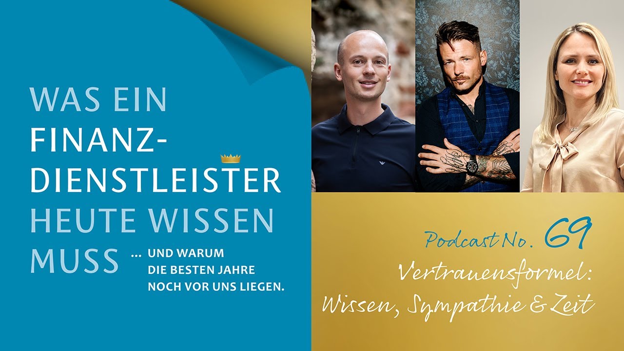 Vertrauensformel für Makler: Wissen, Sympathie & Zeit | 69. Podcast ...
