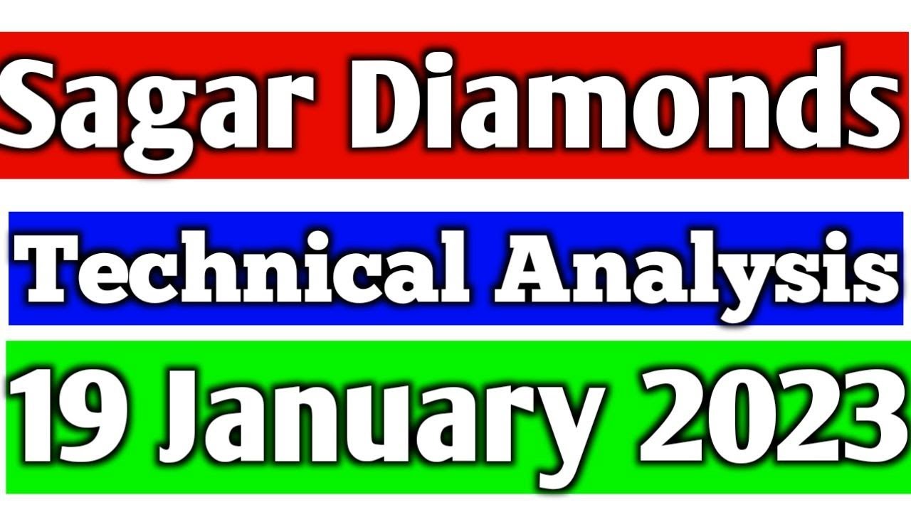 Sagar Diamonds Share! Technical Analysis of stock! 19 January 23 - YouTube