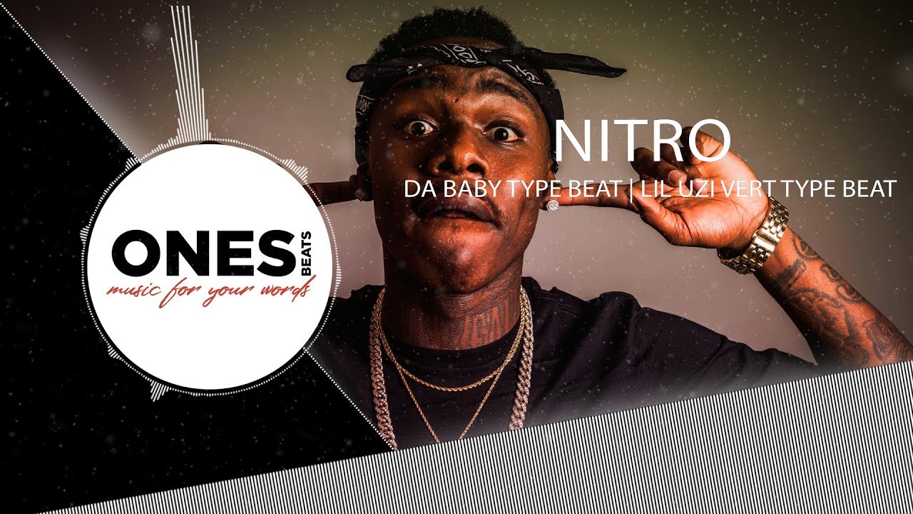 🔥 Da Baby Type Beat x Lil Uzi Vert Type Beat - "Nitro" | Trap Beat ...