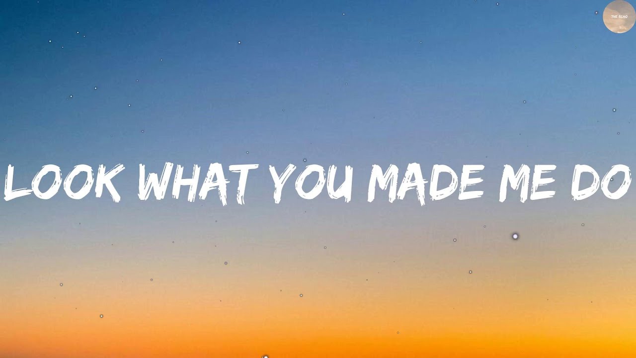 Taylor Swift - Look What You Made Me Do (Lyrics) | Rihanna, Beyoncé ...