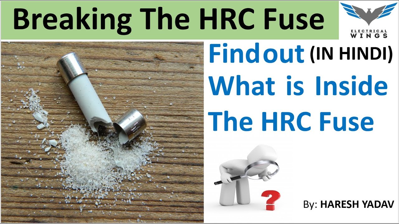 Find Out What is Inside the Fuse?? Breaking The HRC Fuse# Practical ...