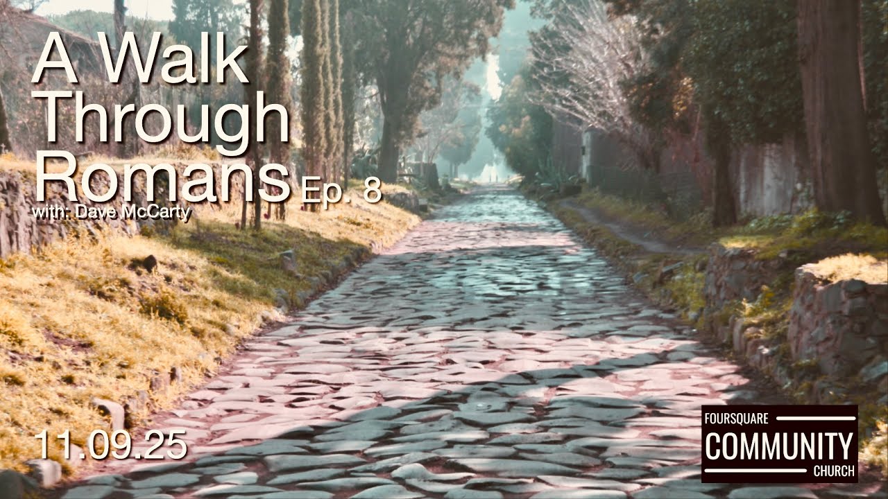 A Walk Through Romans Ep. 8 - Dave McCarty - 11.02.25 - YouTube