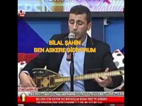 Bilal Şahin.ben askere gidiyorum