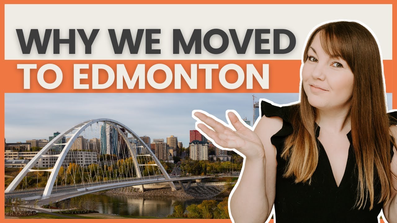 3 Reasons Why We Moved to Edmonton Alberta | Moving to Edmonton ...