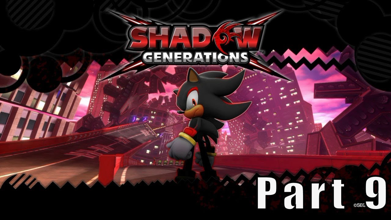 Let's Play, Sonic x Shadow Generations, Part 9, Let's Get Edgy - YouTube