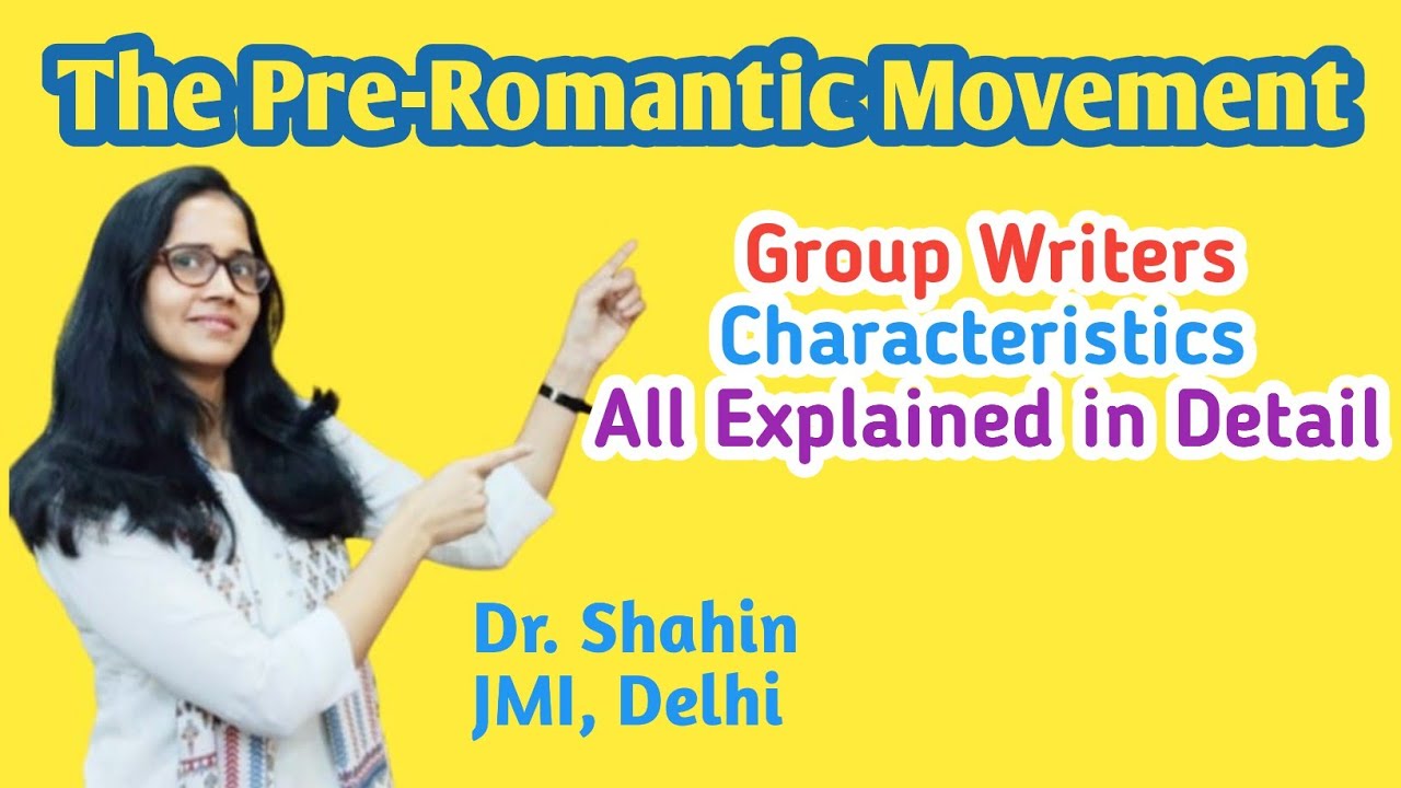 The Pre-Romantic Movement. Explained by Dr. Shahin (JMI Delhi)# ...