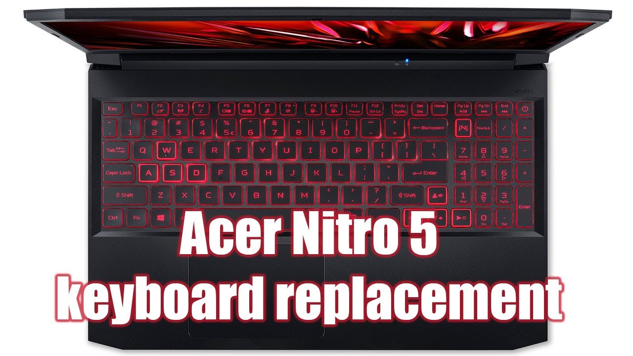 Acer Nitro 5 Keyboard Replacement - plastic welds are tough! - YouTube