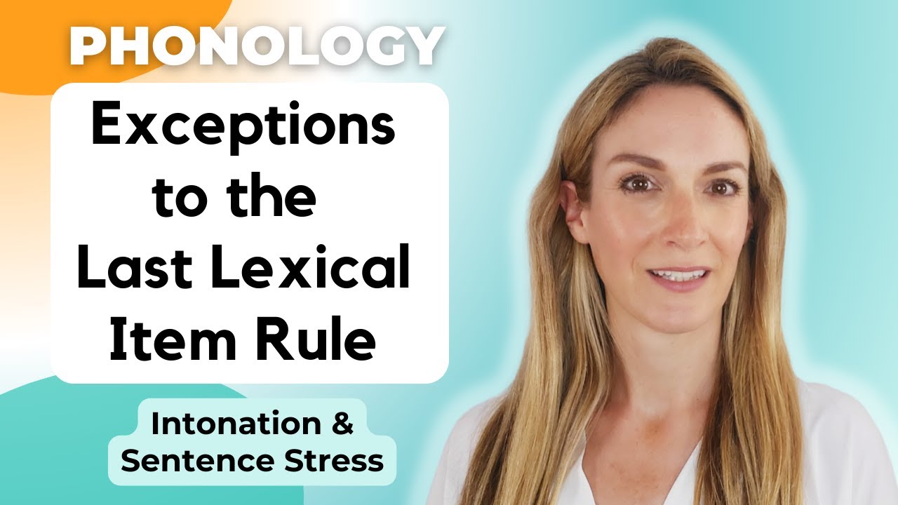 Exceptions to the Last Lexical Item Rule (LLI) | Sentence Stress & Intonation | Phonology - YouTube