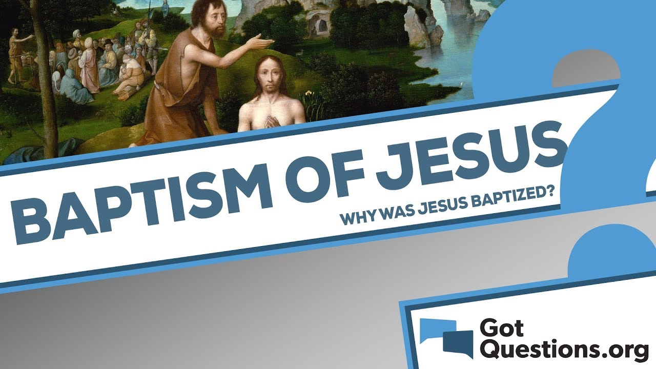 Why Was Jesus Baptized YouTube