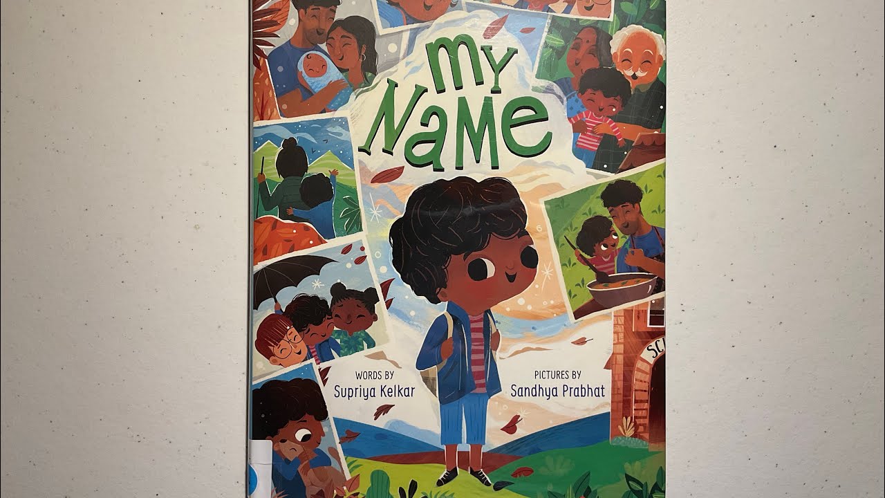 my Name by Supriya Kelkar 🌍| Read Aloud for Kids! 📖📚 - YouTube