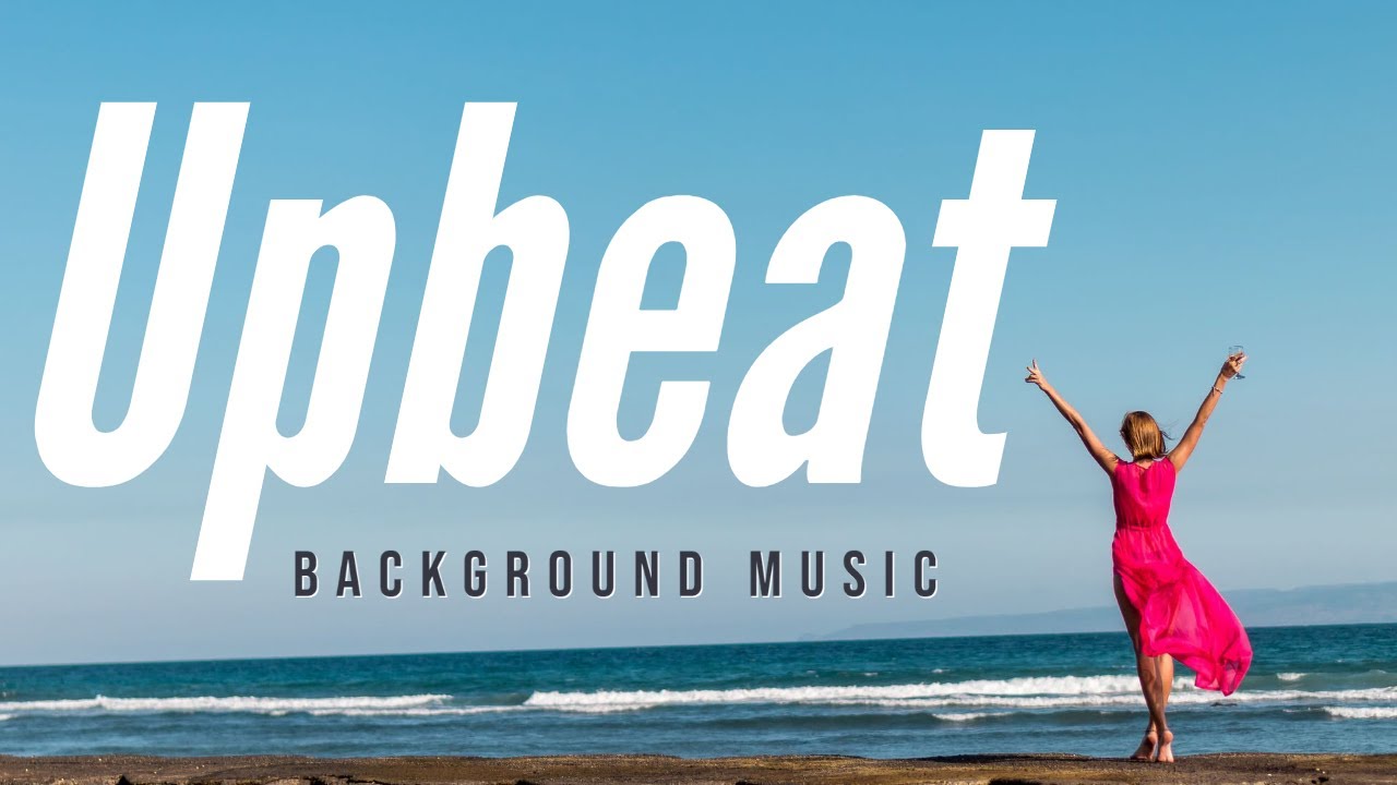 Upbeat and Happy Background Music for Youtube Videos and Commercials ...