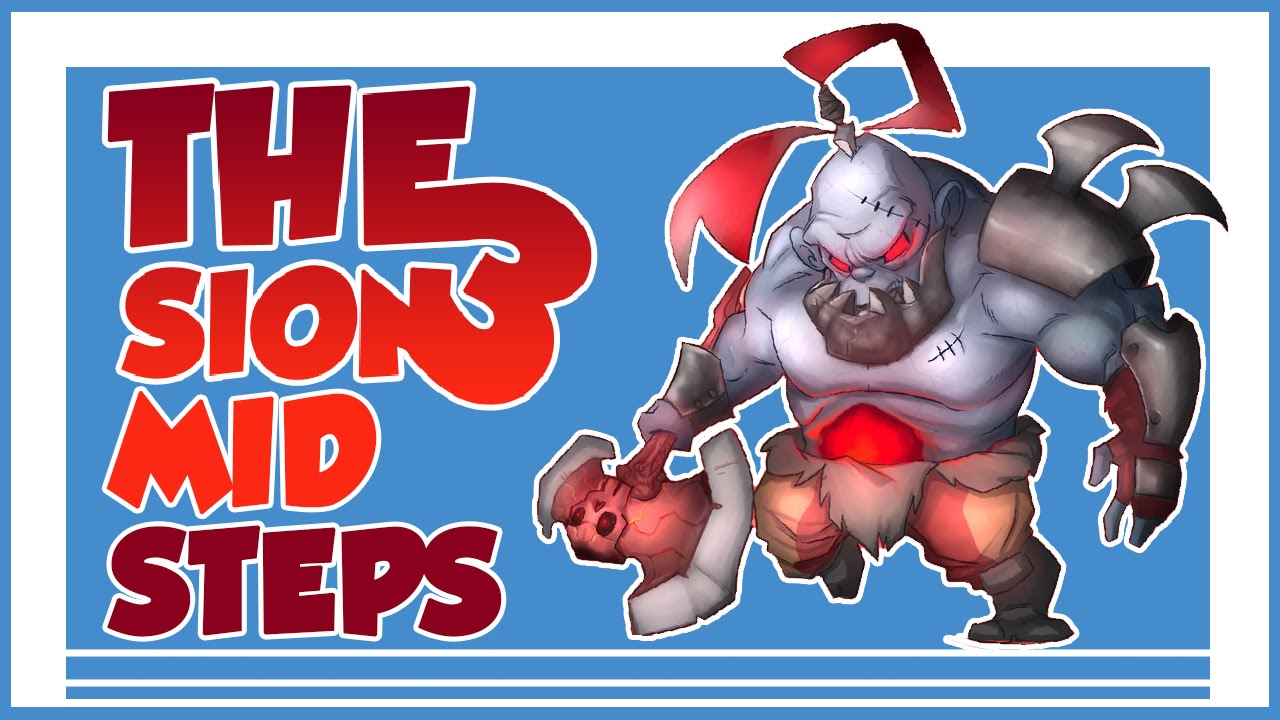 The 3 Steps of Sion Mid | Funny League of Legends Montage - YouTube