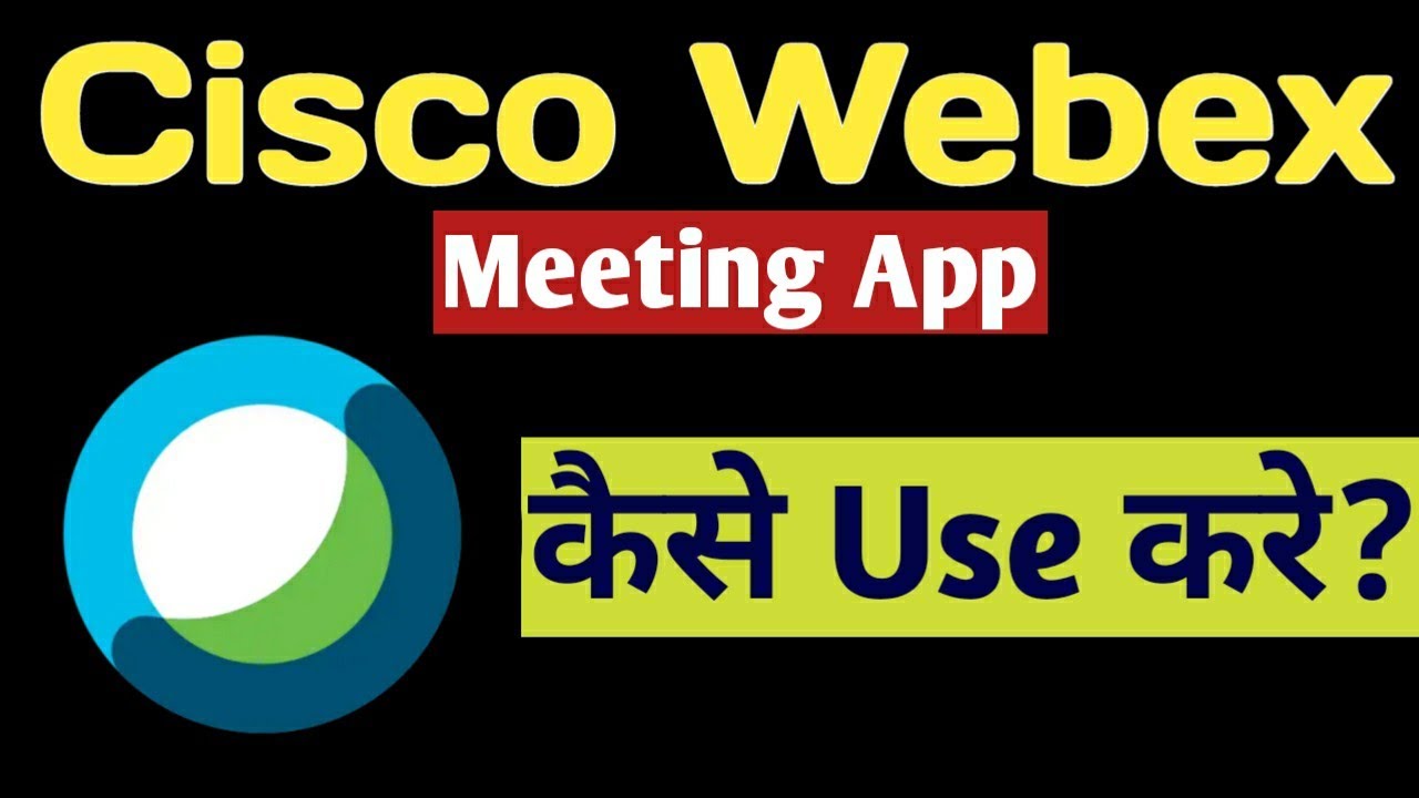 Cisco WebEx Meeting app tutorial | Cisco WebEx meeting in Hindi - YouTube