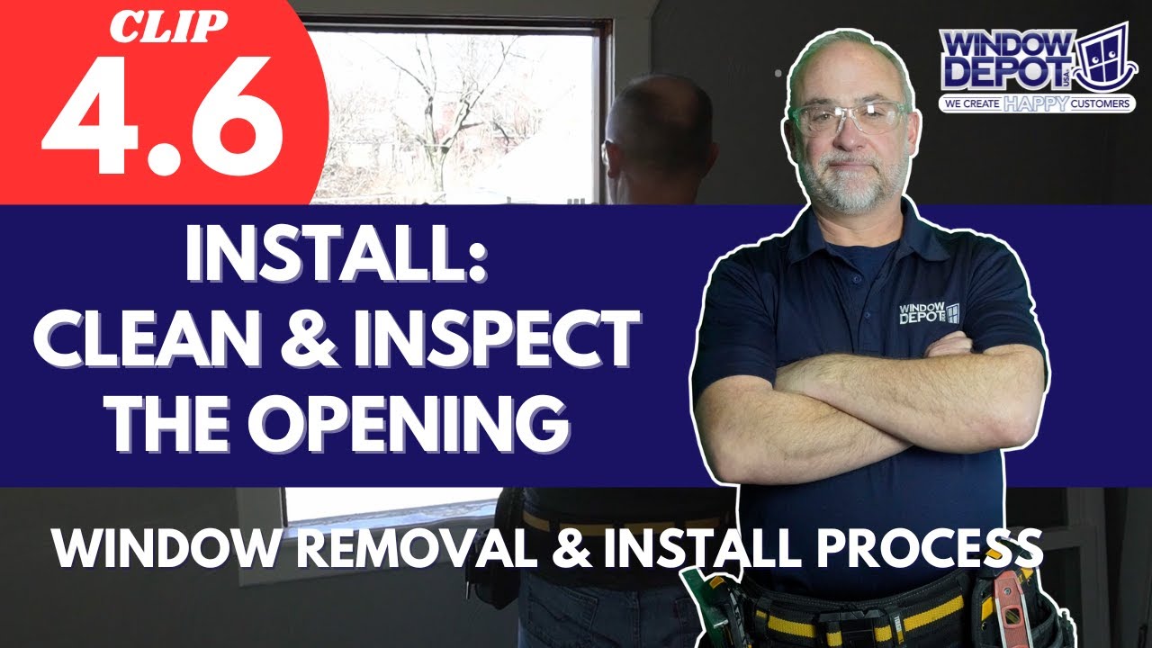 4.6 Install: Clean & Inspect Opening - YouTube