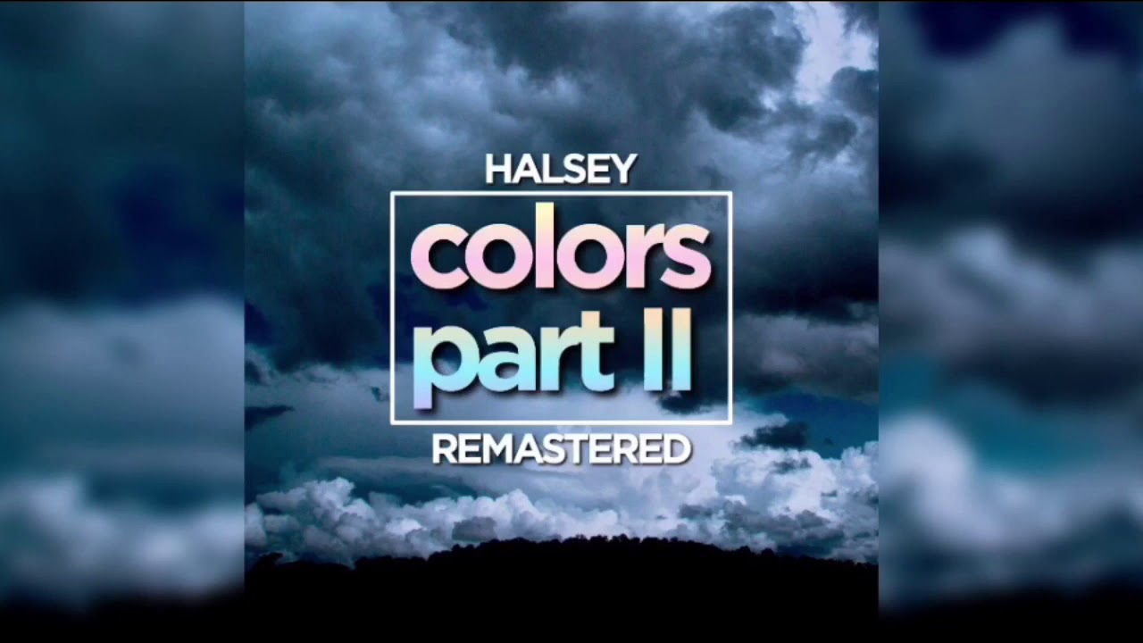 Halsey - Colors Part II