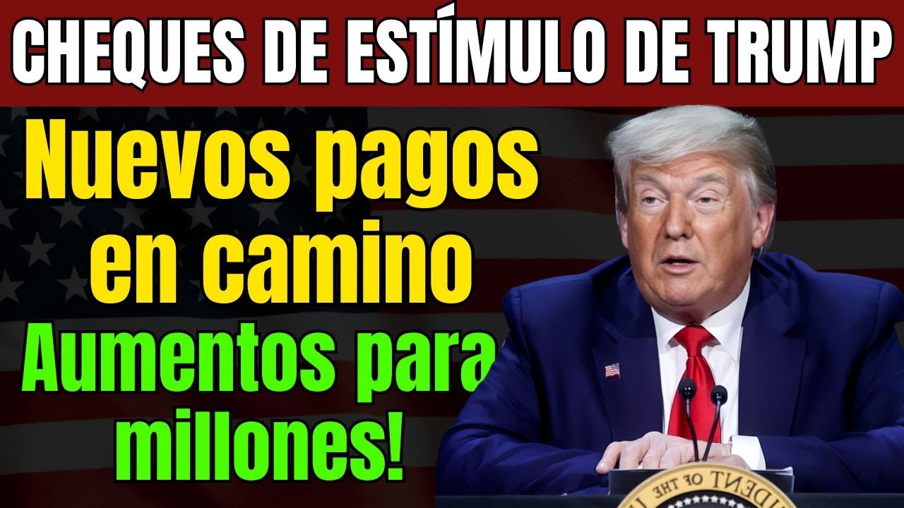 ¡SÍ! Trump anuncia cheques de estímulo en 2025 | Cheques de estímulo de ...