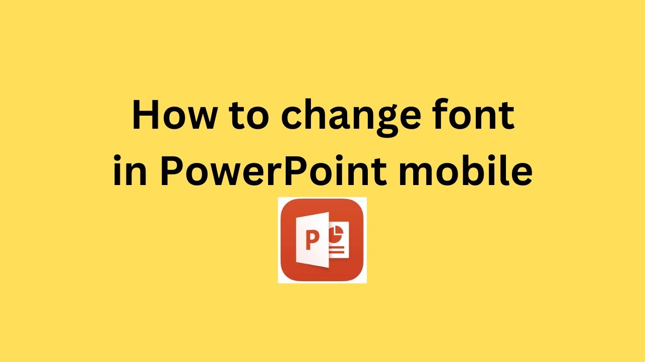 How To Change Font In PowerPoint Mobile YouTube How To Change Font In PowerPoint Mobile YouTube