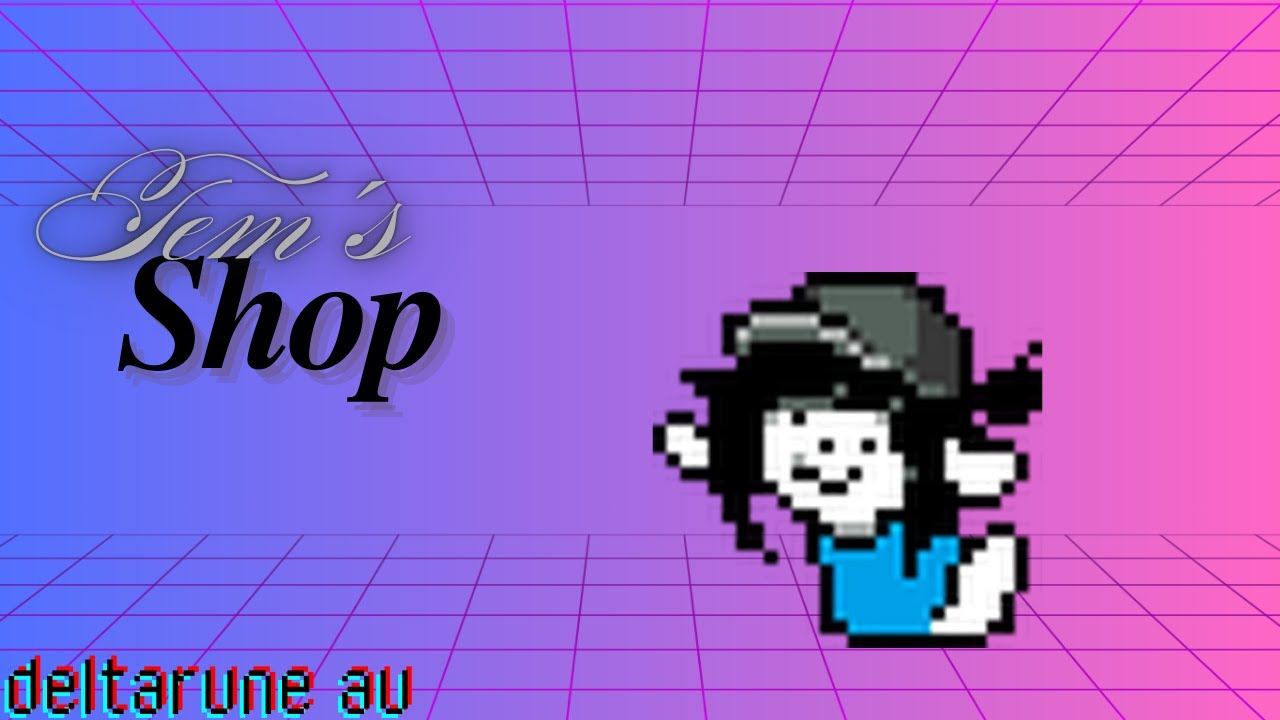 Tem's Shop | Deltarune AU - YouTube