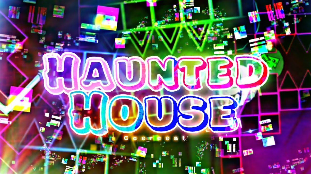 "Haunted House" [IMPOSSIBLE] by Ceereeal | Geometry Dash - YouTube