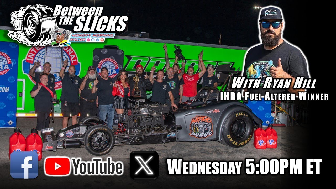 Between The Slicks #189 Ryan Hill - IHRA Fuel Altered Winner - Drag ...