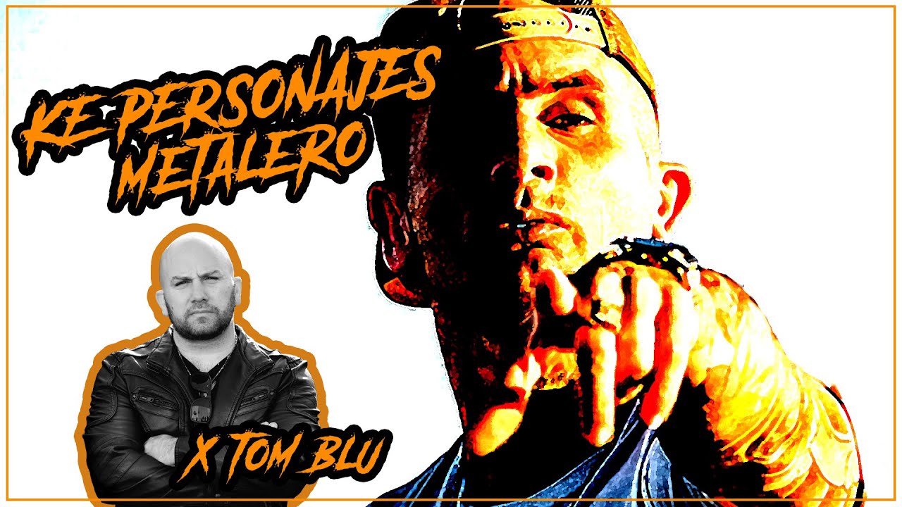 Ke personajes Metalero x Tom Blu - YouTube