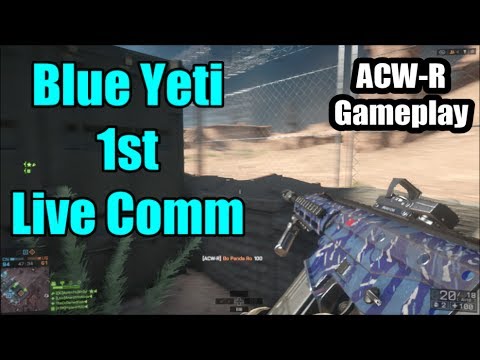 BF4 - ACW-R Best Carbine | Blue Yeti Mic Live Commentary - YouTube