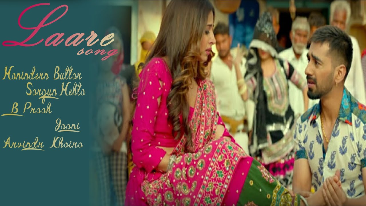 laare song| |Maninder Buttar ||Sargun Mehta || B_Praak Jaani Arvind ...