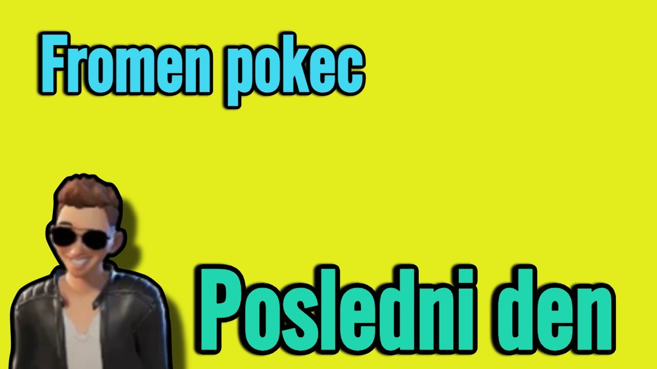 Fromen pokec poslední den v pokoji - YouTube