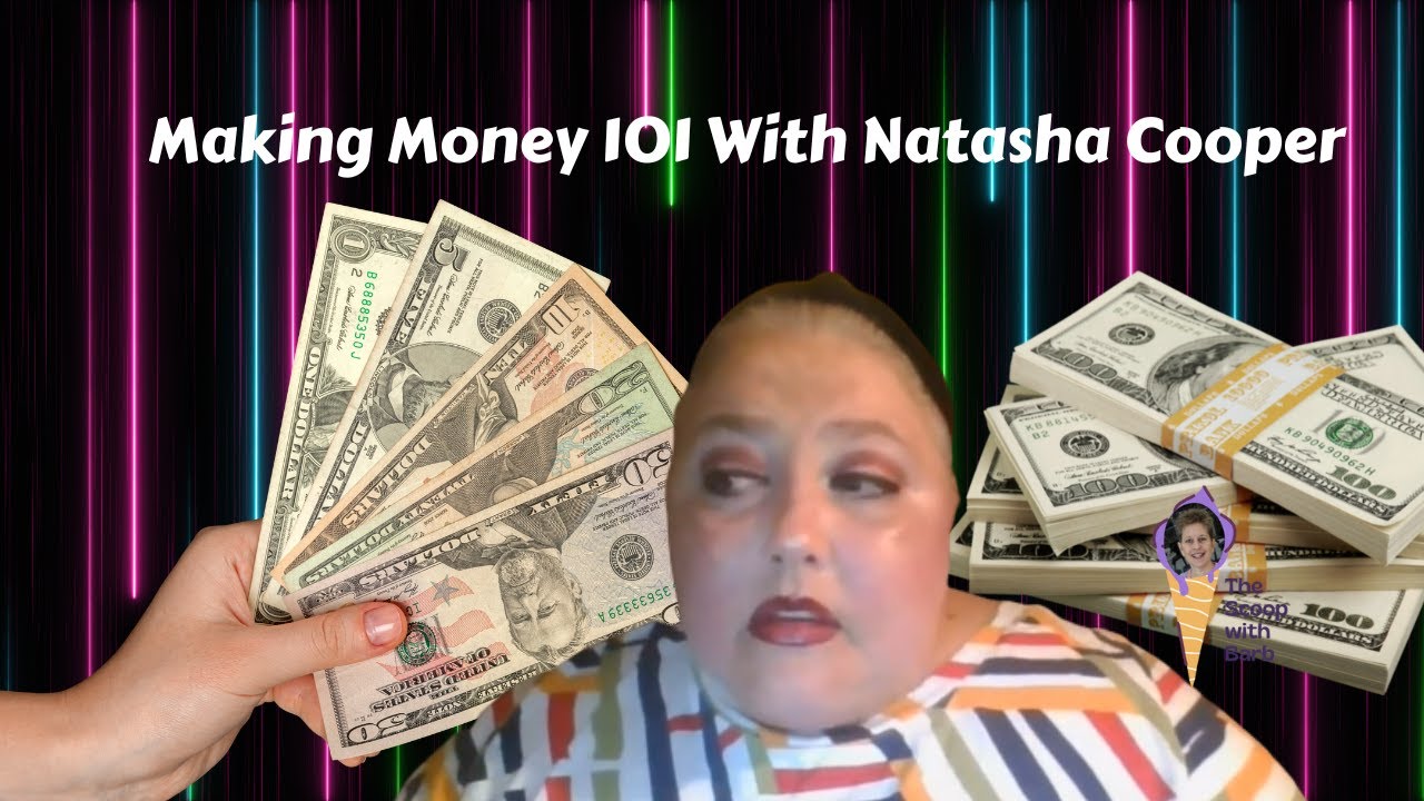 Making Money 101 With Natasha Cooper - YouTube