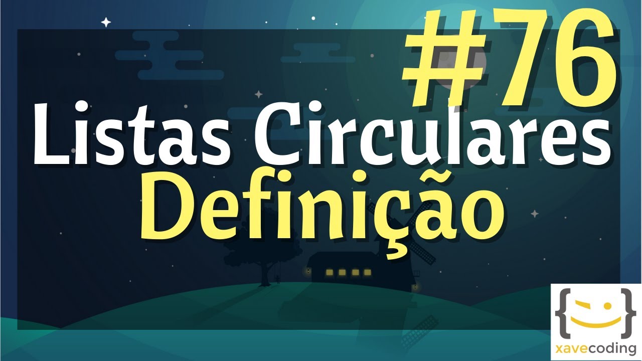 Estruturas de Dados 1 - #76 Listas Circulares - Definição - YouTube