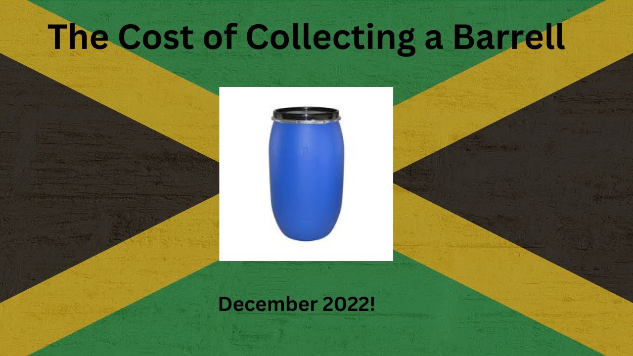 The Cost of Collecting a Barrell | Migration to Jamaica - YouTube