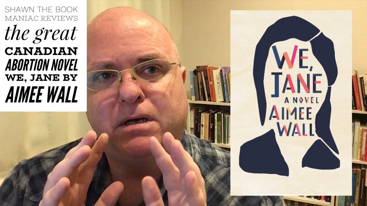 Shawn the Book Maniac reviews the great Canadian abortion novel We ...