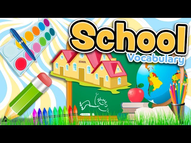 The SCHOOL and CLASSROOM vocabulary in English - Videos For Kids