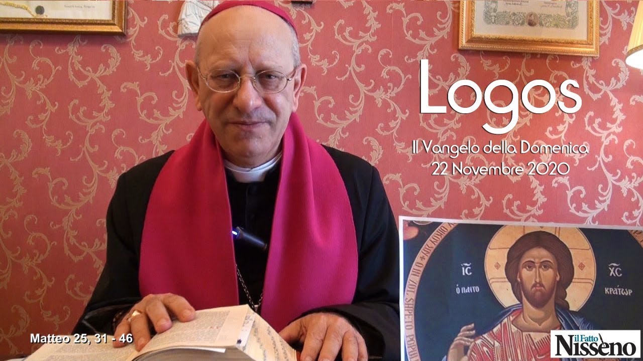 LOGOS il Vangelo della Domenica 22 Novembre 20201 - YouTube