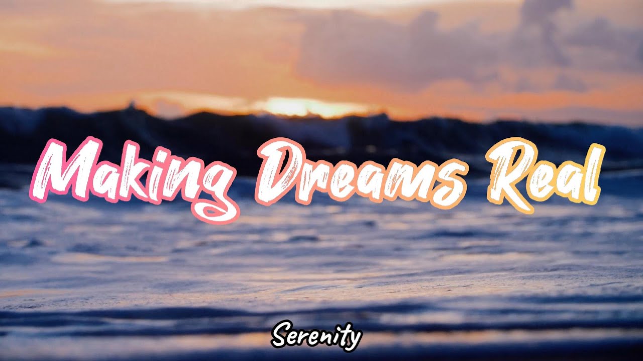 Serenity - Making Dreams Real (Official Song) - YouTube