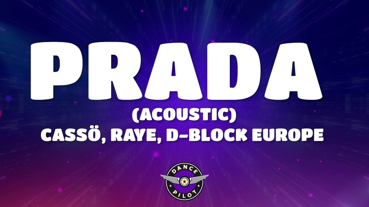 cassö, RAYE, D-Block Europe - Prada Acoustic (Lyrics) - YouTube