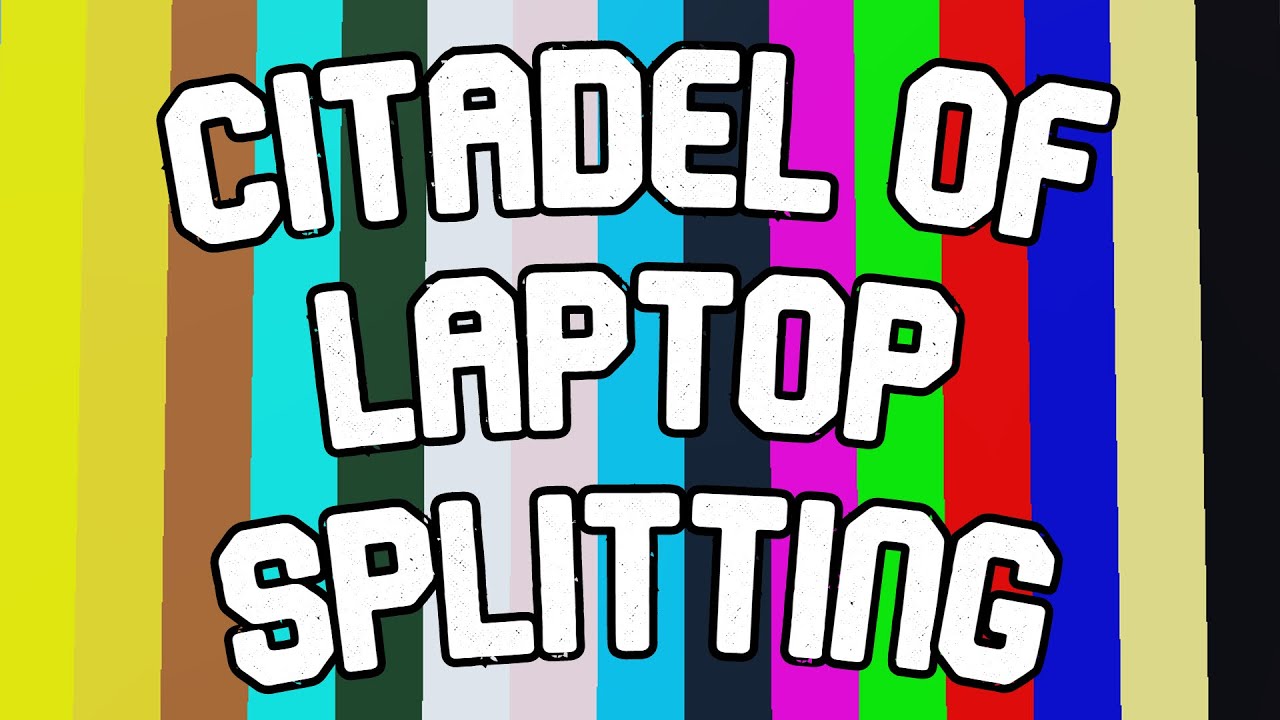 JToH #12 CoLS (Citadel of Laptop Splitting - YouTube