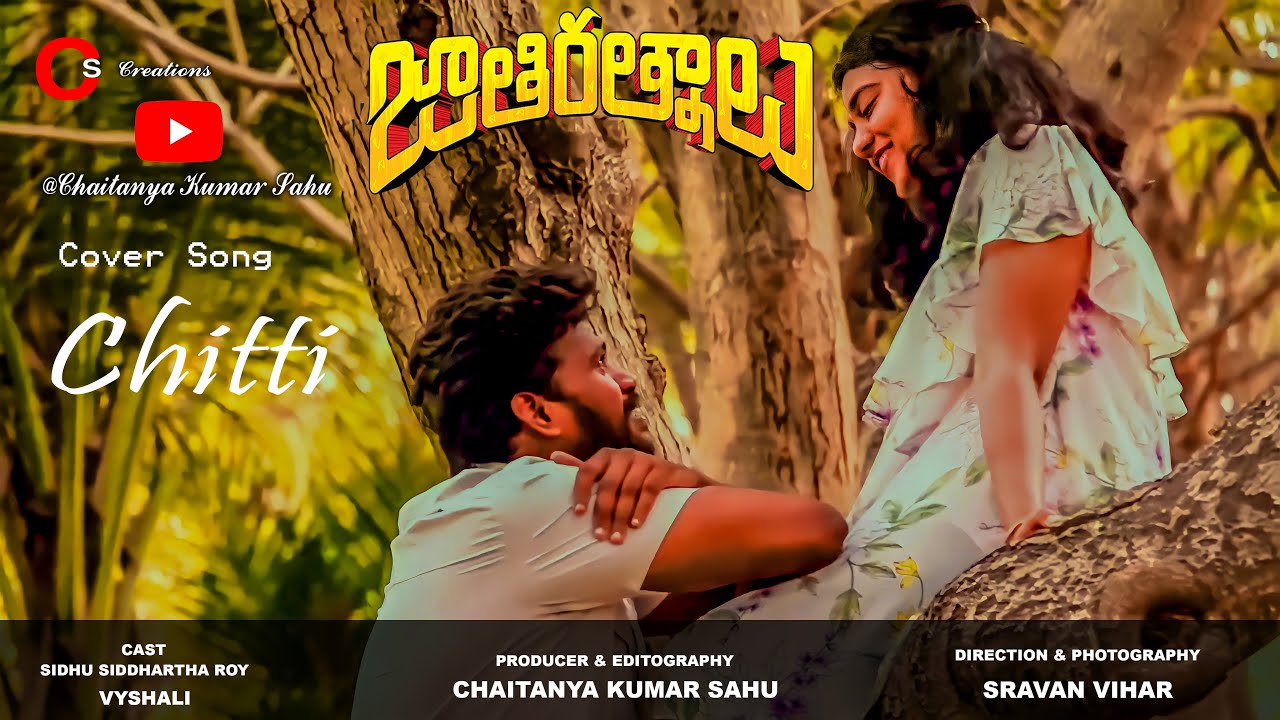 Chitti Cover Song Telugu | Jathiratnalu | Chaitanya Kumar Sahu ...
