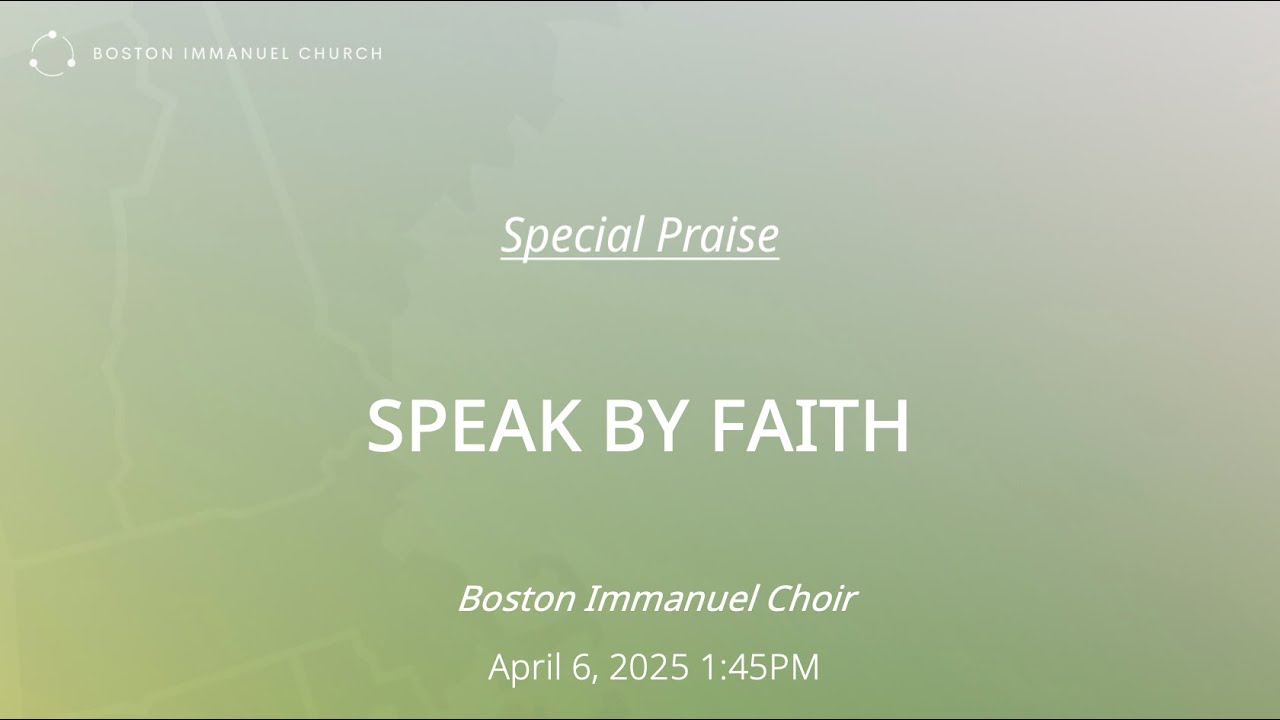 20250406 Special Praise: Speak by Faith - YouTube