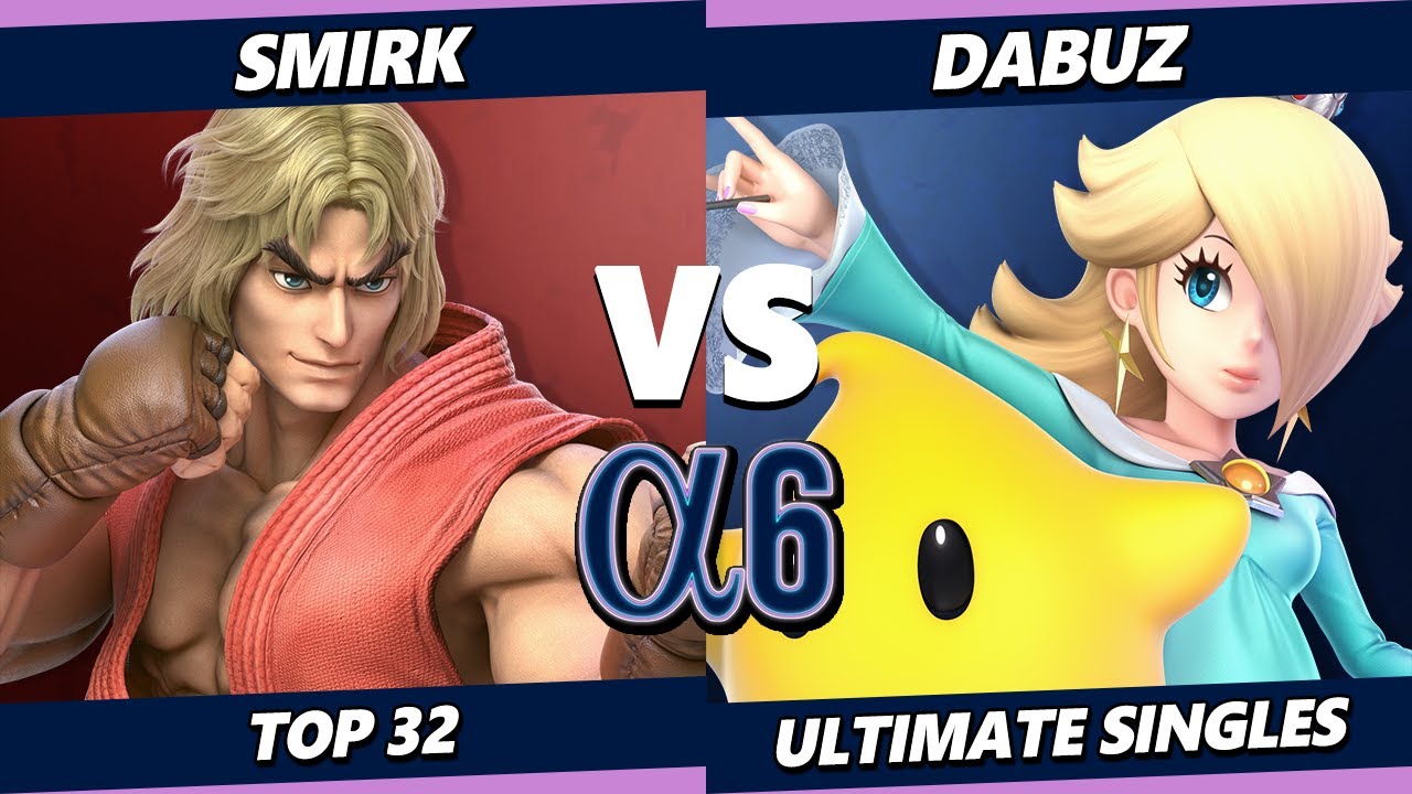 Alpha 6 - Smirk (Ken) Vs. Dabuz (Rosalina) Smash Ultimate - SSBU - YouTube